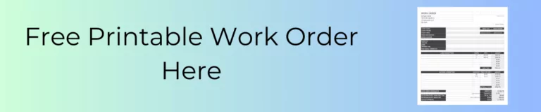 Work Order Ultimate Guide + Printable Work Order