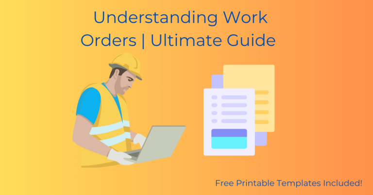 Work Order Ultimate Guide + Printable Work Order